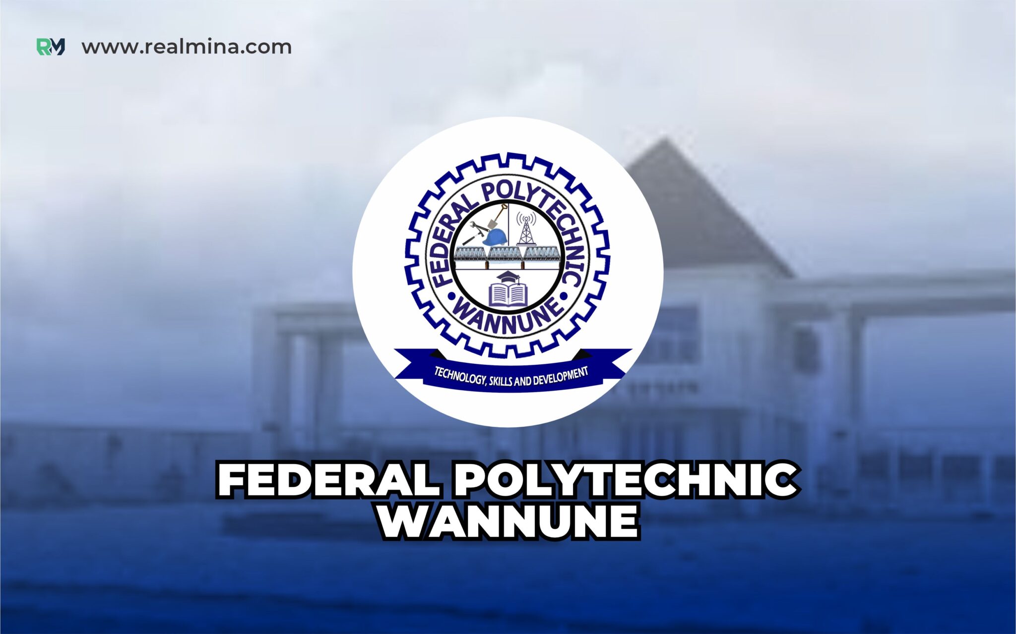Federal Polytechnic Wannune Admission form 2025/2026 | Requirements and Procedures