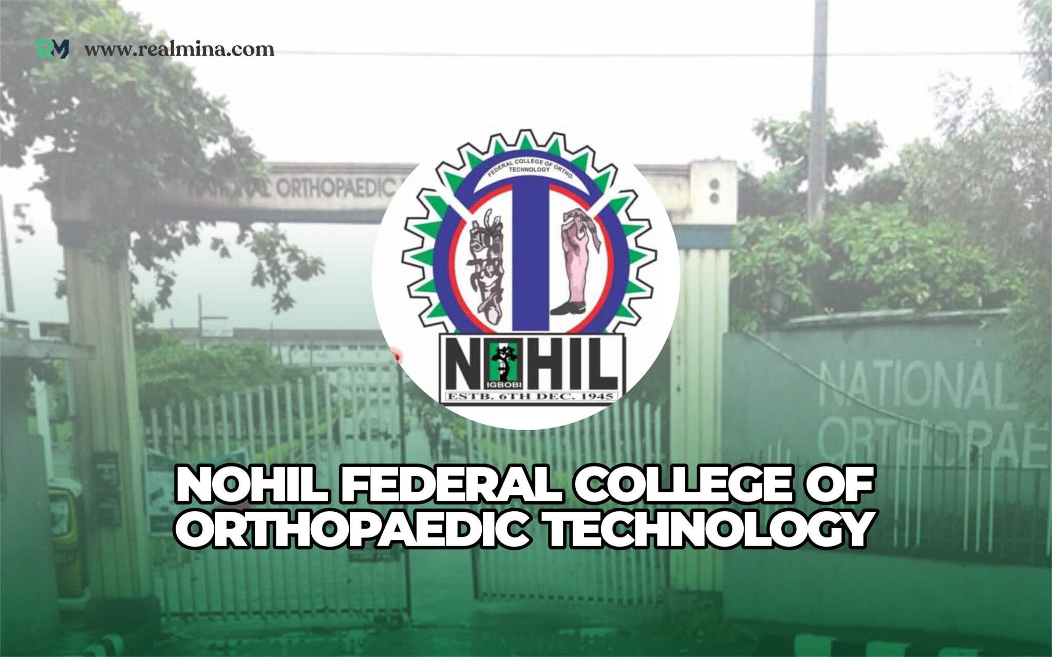 NOHIL Federal College of Orthopaedic Technology Post UTME Form for 2024 ...