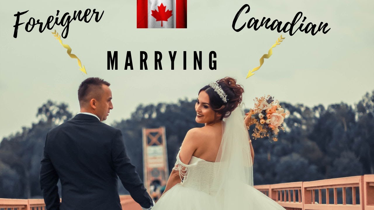 Immigrate to Canada Through Marriage For Work and Study Visa - Acadanow